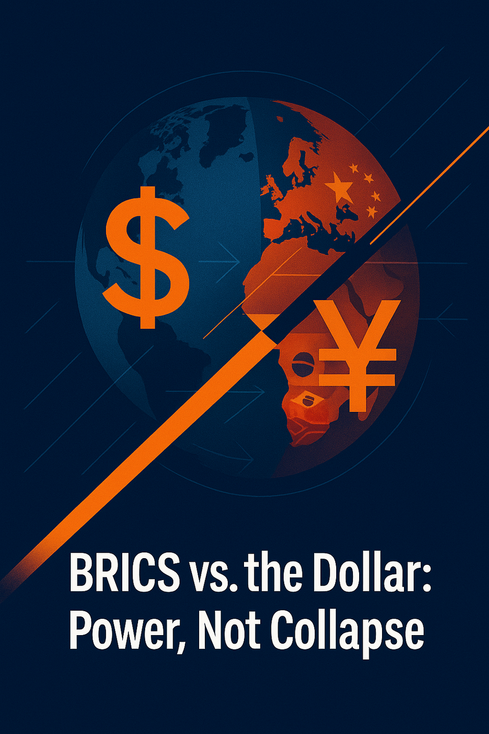 BRICS vs. the Dollar Isn’t About Collapse. It’s About Leverage.